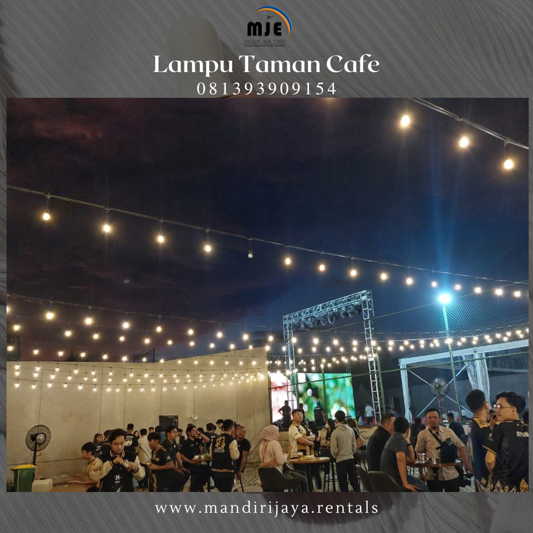 SEWA LAMPU TAMAN CAFE KAWASAN INDUSTRI SURYA CIPTA KARAWANG – Spesialis ...