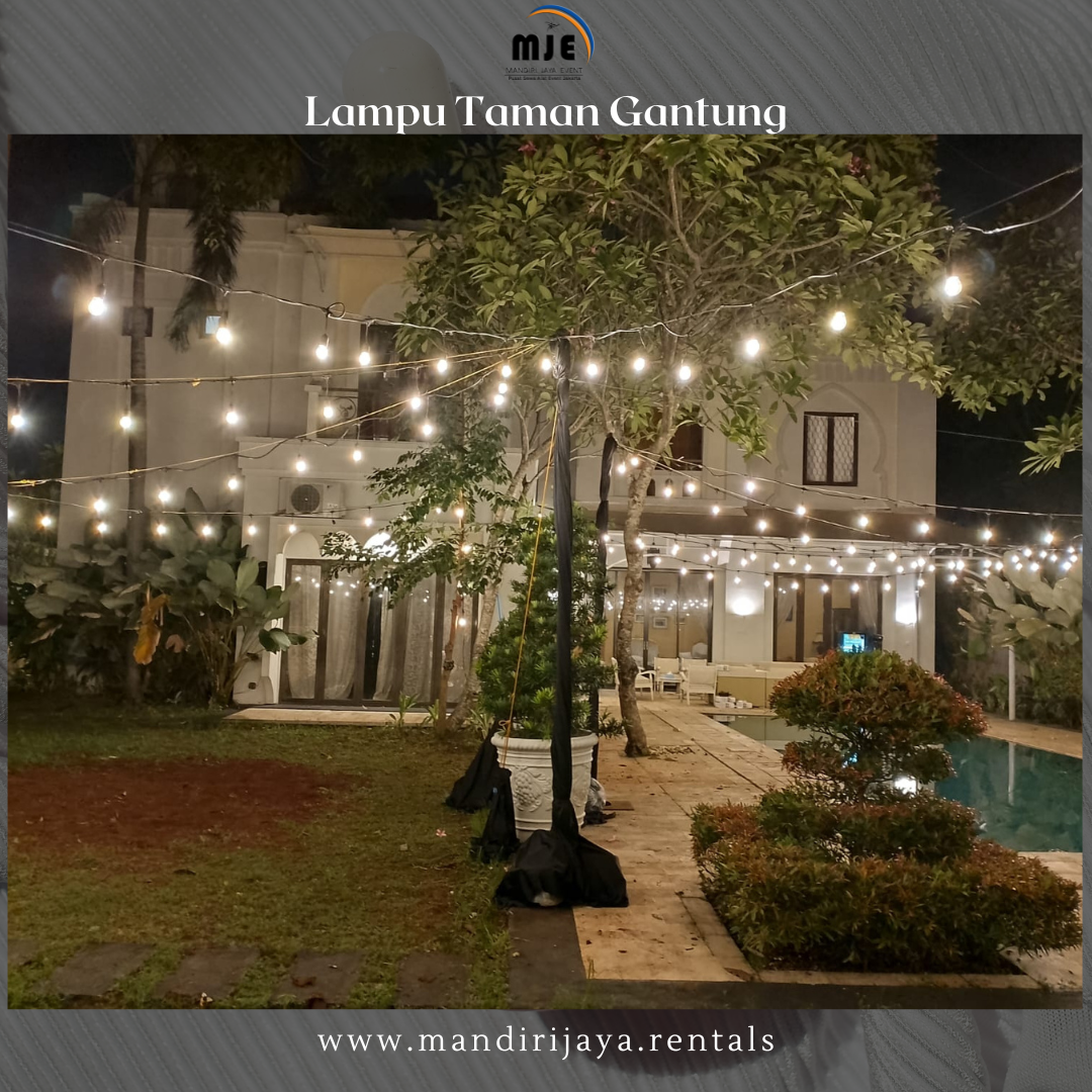 SEWA LAMPU TAMAN GANTUNG JAKARTA HARGA TERBARU 2024 – Spesialis Jasa ...