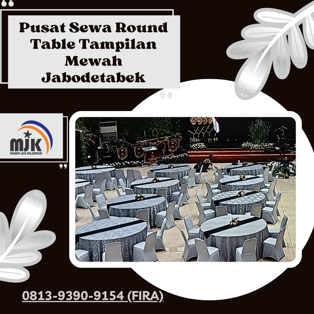 PUSAT SEWA ROUND TABLE TAMPILAN MEWAH JABODETABEK – Spesialis Jasa ...